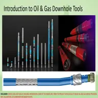 Introduction to oil and gas downhole tools